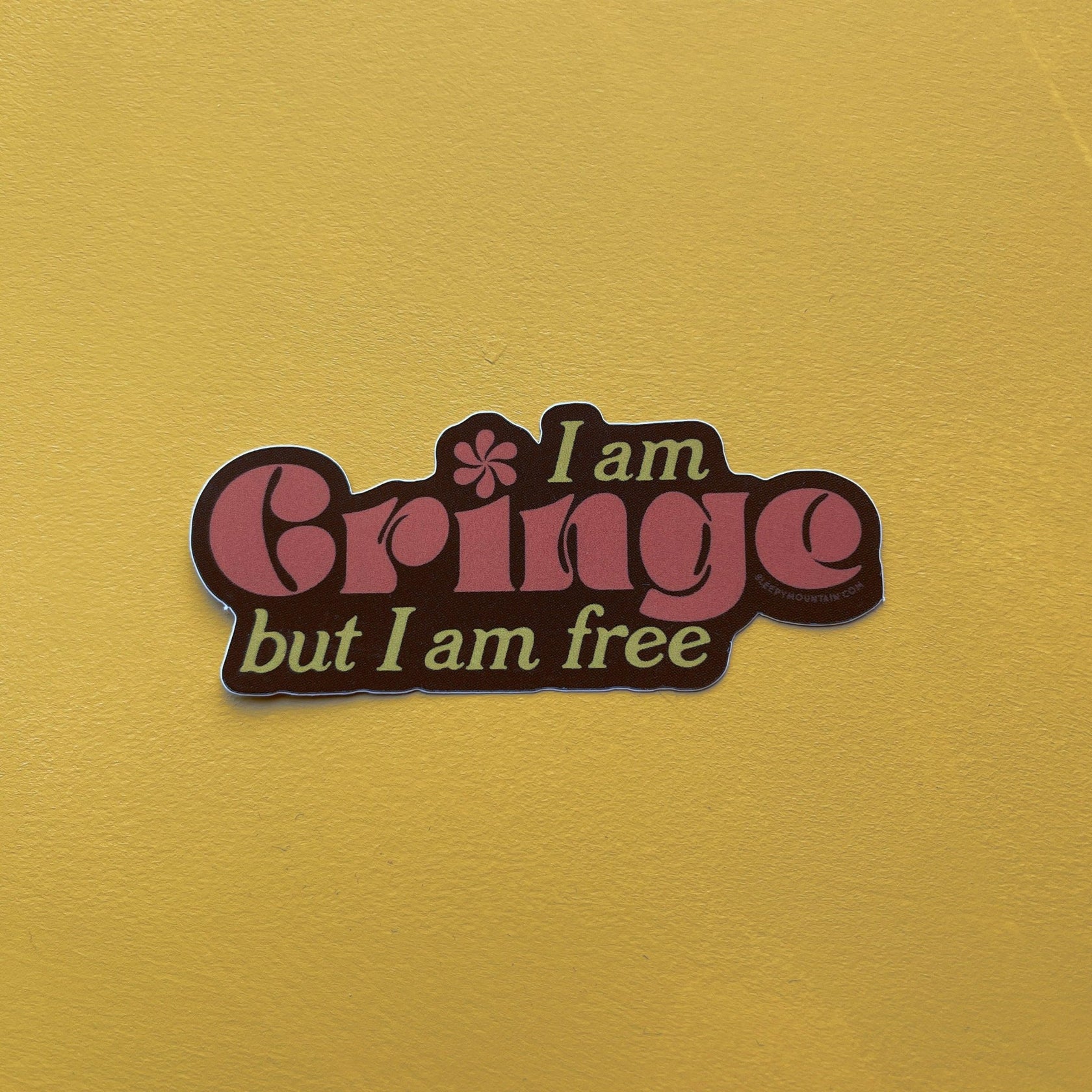 I am cringe but I am free Sticker | Sleepy Mountain